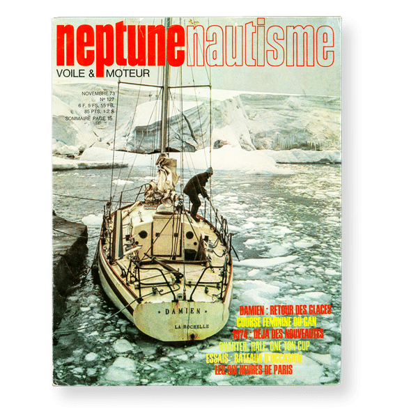 Neptune Nautisme n127 - Novembre 1973 : Damien : Retour des glaces...